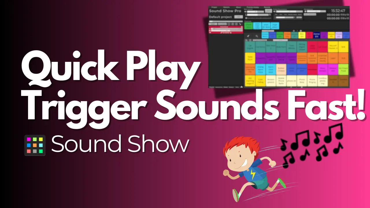 Youtube Tutorial: Quick Play - Trigger Sounds Fast! | Sound Show