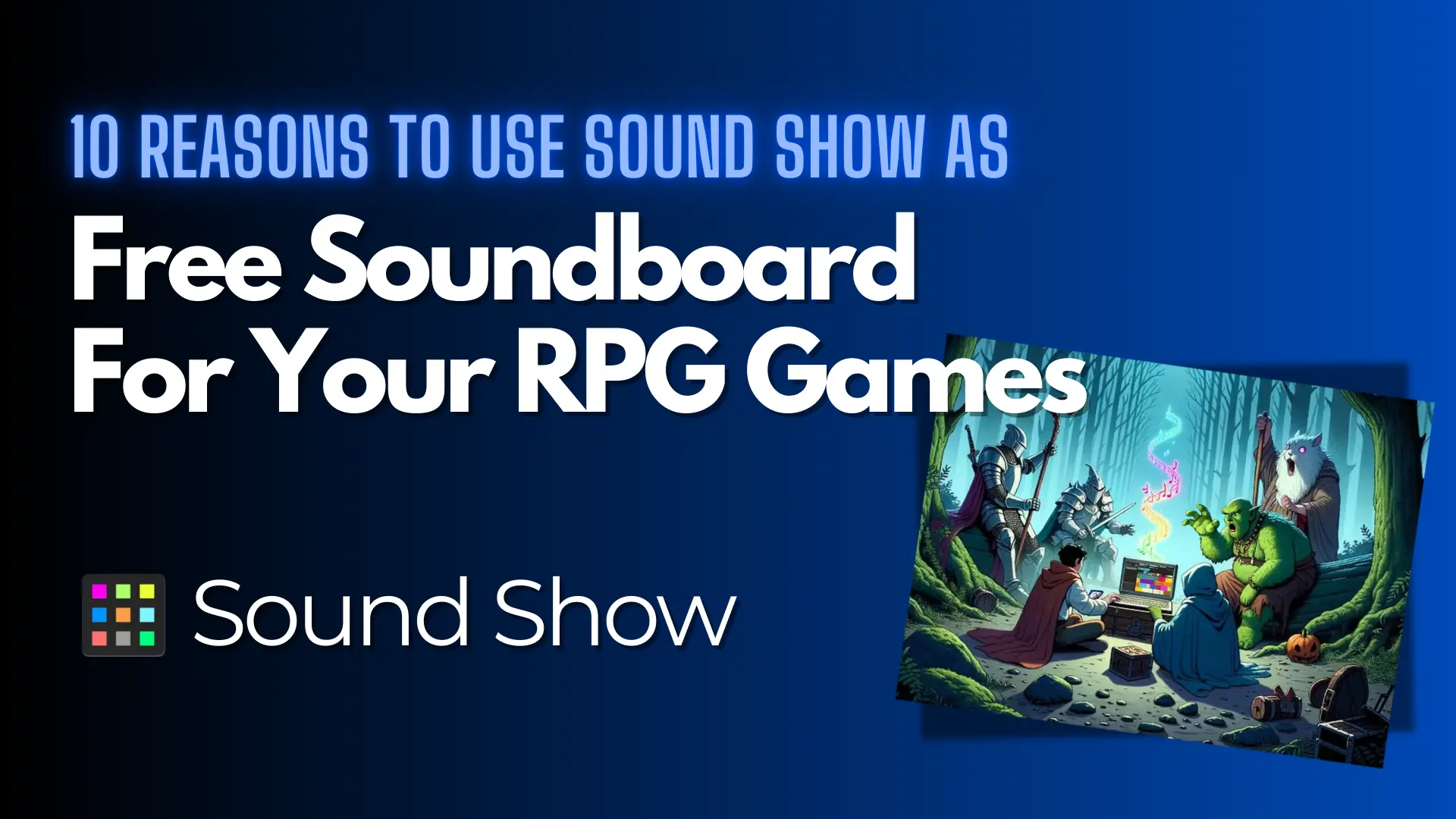 10 Reasons to use Sound Show for Tabletop RPG Sessions | Sound Show